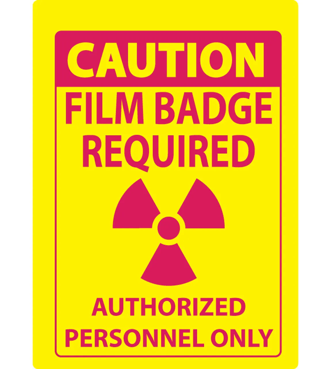 ZING Sign,CAUTION Film Badge Required 14x10 — Pelican Supply