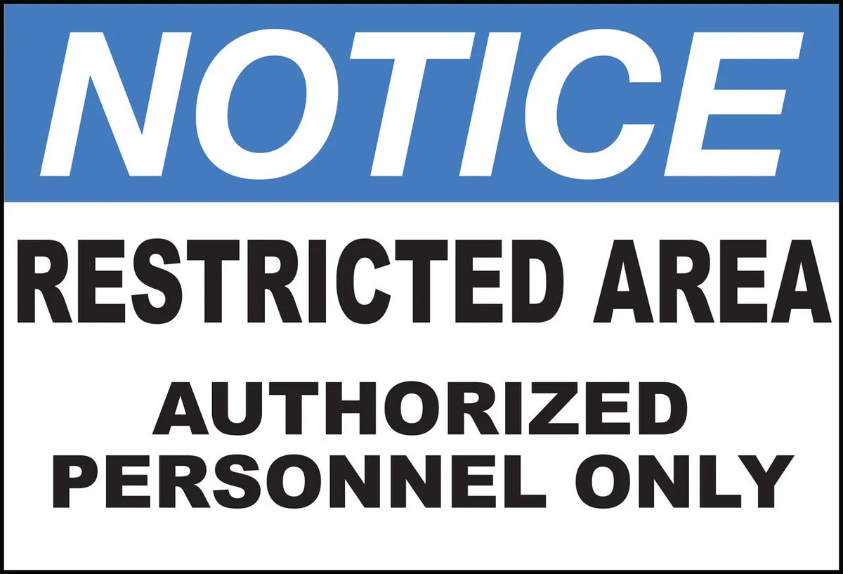 ZING NOTICE, Restricted Area Auth 10x14 — Pelican Supply